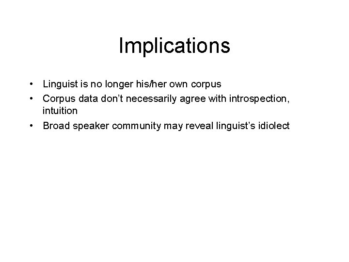 Implications and applications of corpusbased analysis Christiane Fellbaum