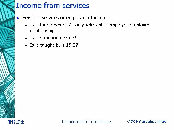 Income from services Personal services or employment income