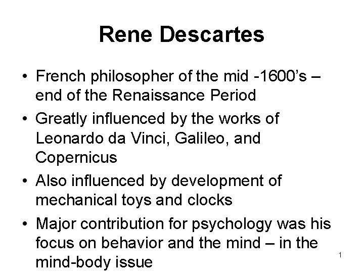 Rene Descartes French philosopher of the mid 1600s