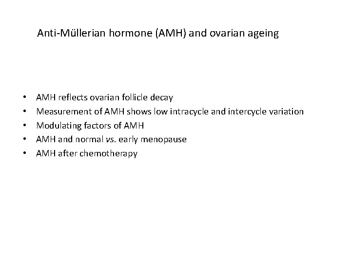 AntiMllerian hormone AMH and ovarian ageing AMH reflects