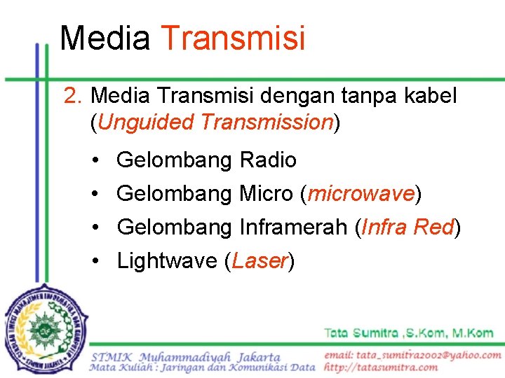 Media Transmisi Data Media Transmisi Data Berhasil atau