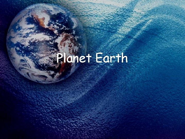 Planet Earth The Earths Structure Crust the outermost