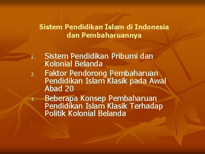 Sistem Pendidikan Islam di Indonesia dan Pembaharuannya 1