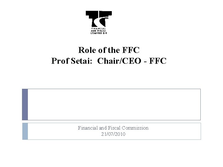 Role of the FFC Prof Setai ChairCEO FFC