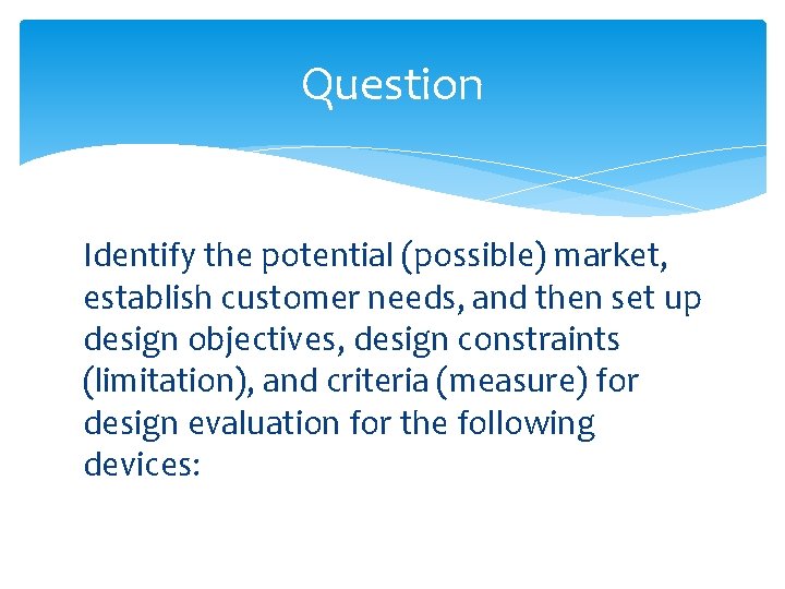 Tutorial 3 Need Analysis Objectives Criteria and Constraints