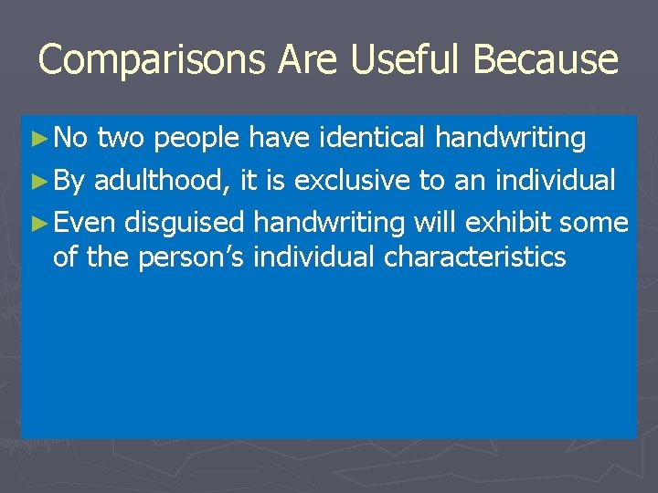 Handwriting Analysis CSI UMMC There are two types