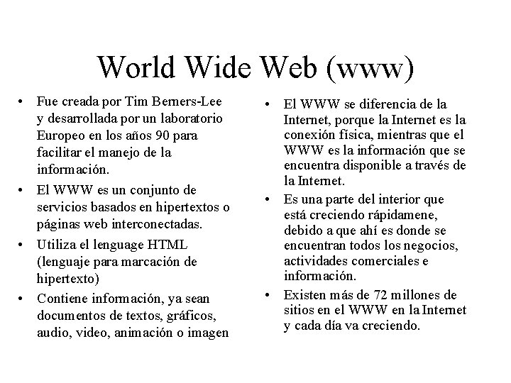 Diferentes servicios de Internet www world Wide Web