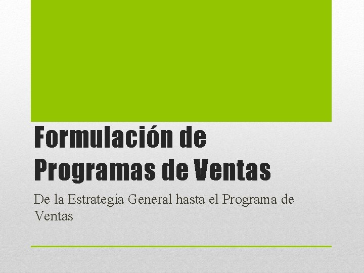 Formulacin de Programas de Ventas De la Estrategia