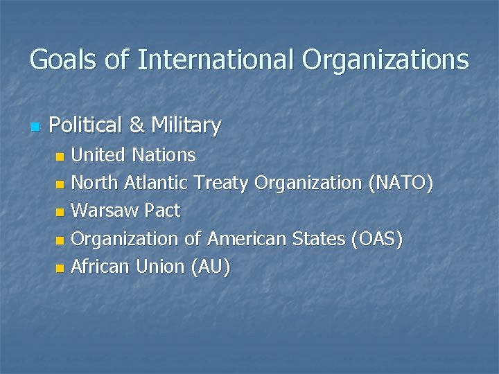 International Organizations Supranational Political Bodies n n Associations