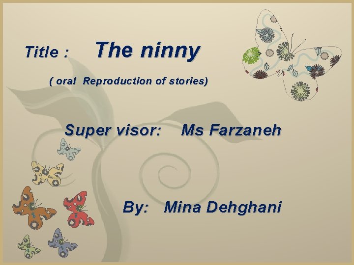 Title The ninny 7 oral Reproduction of stories