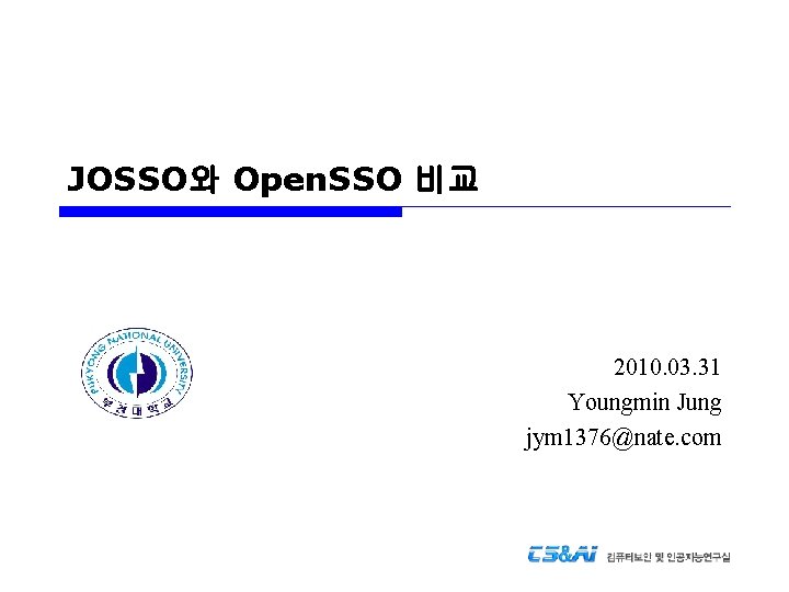 JOSSO Open SSO 2010 03 31 Youngmin Jung
