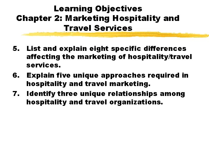 Learning Objectives Chapter 2 Marketing Hospitality and Travel