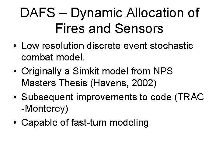 DAFS Dynamic Allocation of Fires and Sensors Low