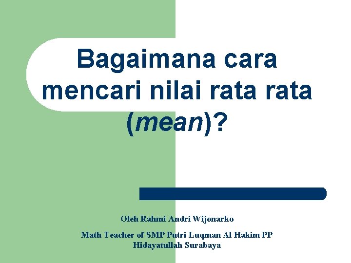 Bagaimana cara mencari nilai rata mean Oleh Rahmi