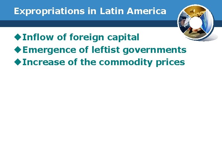 Resource Nationalism and Expropriation Recent Expropriation Acts in