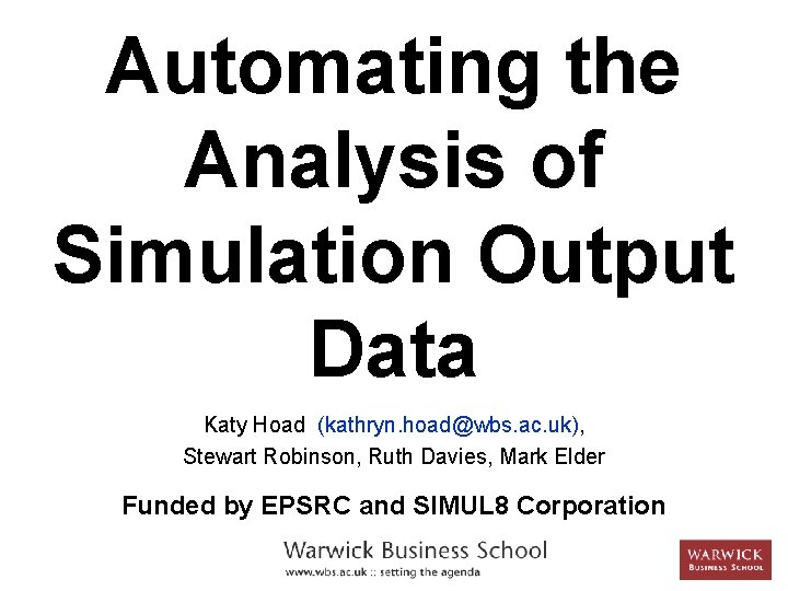 Automating the Analysis of Simulation Output Data Katy