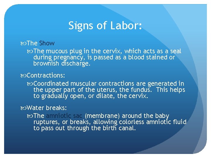 Pregnancy Terminology Signs of Pregnancy Missed menstrual period