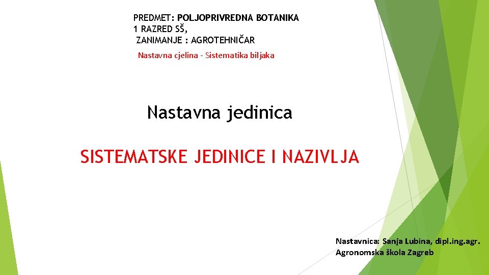PREDMET POLJOPRIVREDNA BOTANIKA 1 RAZRED S ZANIMANJE AGROTEHNIAR