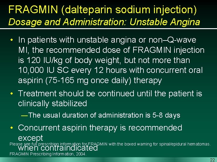 FRAGMIN dalteparin sodium injection Prophylaxis of Ischemic Complications