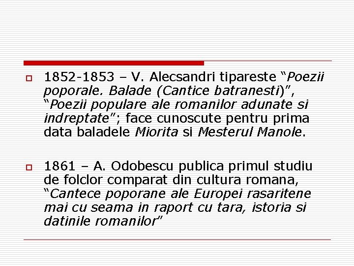 DESCOPERIREA LITERATURII POPULARE Balada populara Mesterul Manole Aspecte