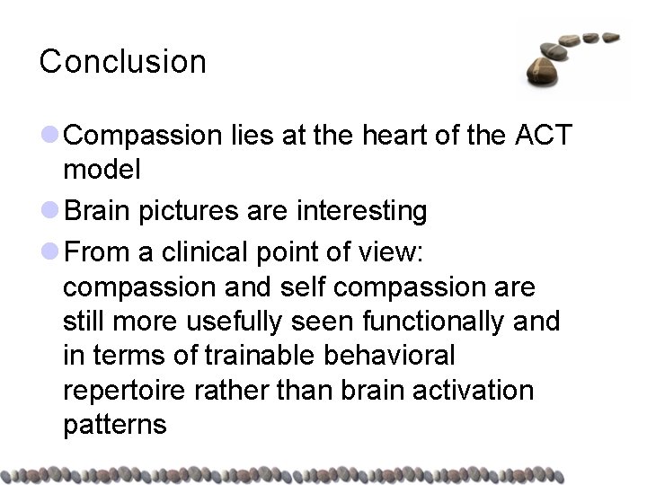 Neuroscience compassion and the heart of Acceptance and