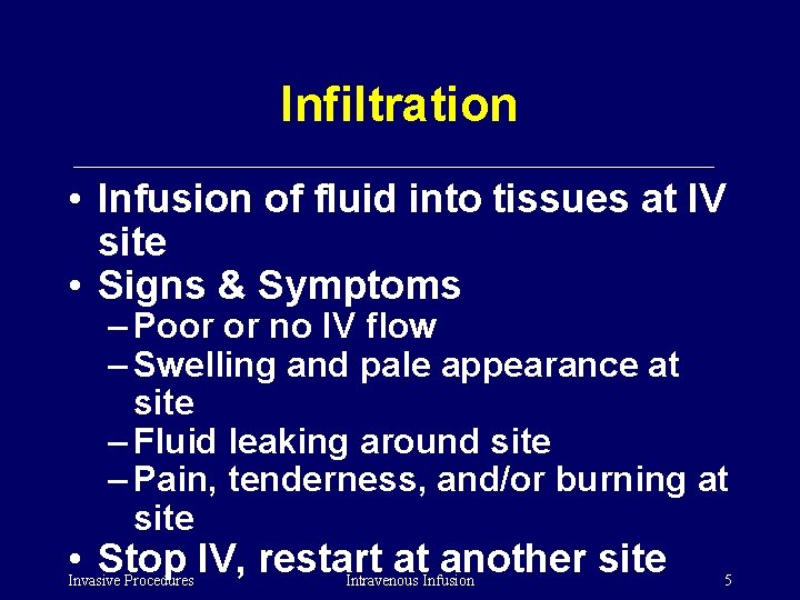 INITIATE AN INTRAVENOUS INFUSION RIFLES LIFESAVERS Invasive Procedures