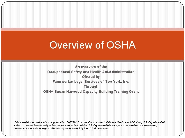 Overview of OSHA An overview of the Occupational
