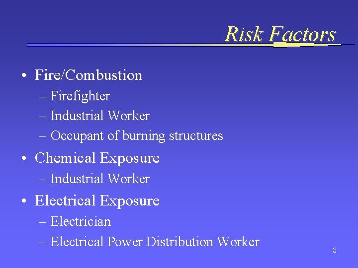 Burns Beyond the Objectives Epidemiology Tissue injury caused