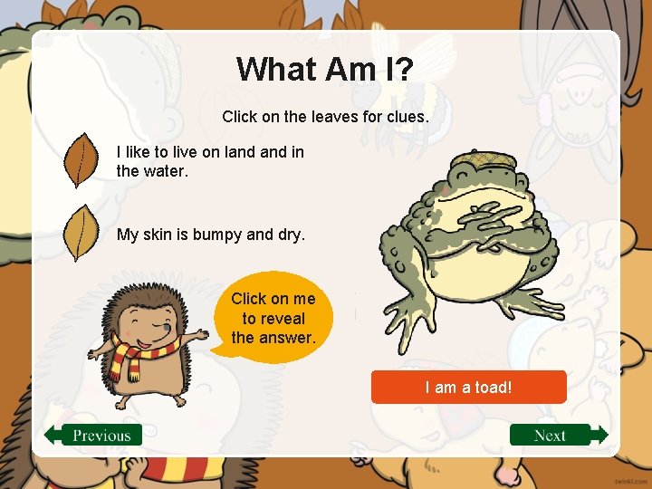 Woodland Animal Riddles Can you follow the clues