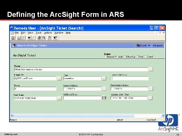 Integrating Arc Sight with Enterprise Ticketing Systems Dhiraj