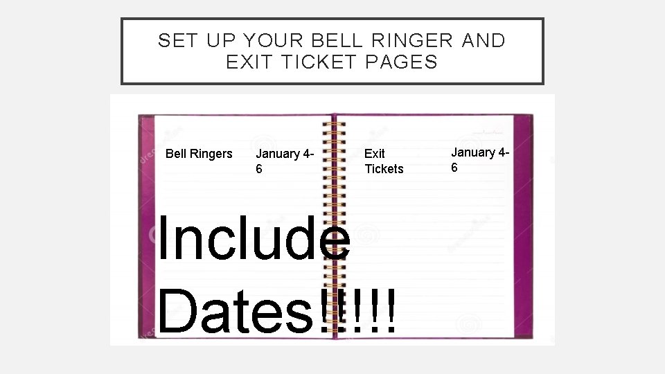 SET UP YOUR BELL RINGER AND EXIT TICKET
