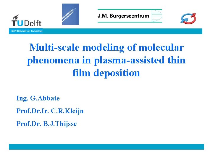 Multiscale modeling of molecular phenomena in plasmaassisted thin