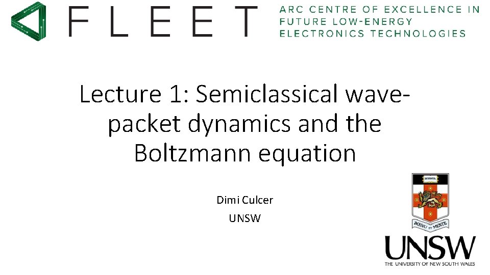 Lecture 1 Semiclassical wavepacket dynamics and the Boltzmann