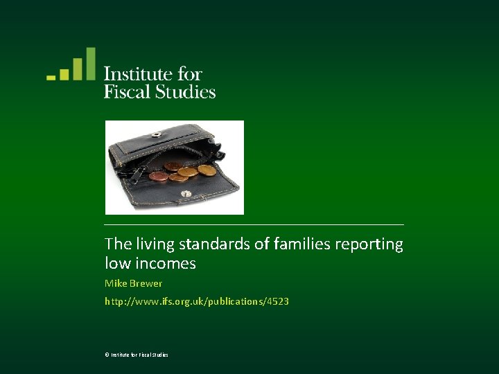 The living standards of families reporting low incomes