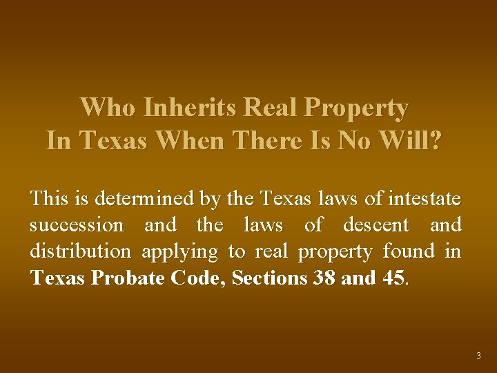 TEXAS INTESTATE DISTRIBUTION OF REAL PROPERTY Mani Sloan