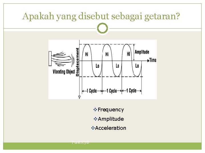 EVALUASI GETARAN DI TEMPAT KERJA OCCUPATIONAL VIBRATION SUSENO