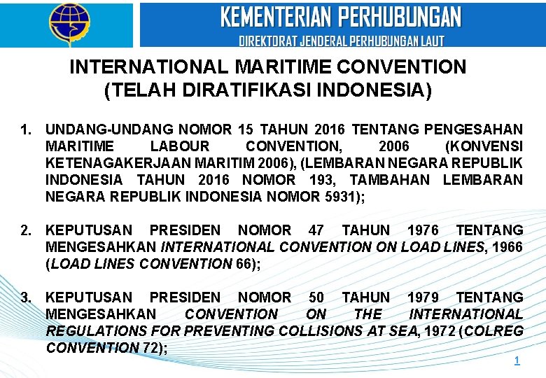 INTERNATIONAL MARITIME CONVENTION TELAH DIRATIFIKASI INDONESIA 1 ...
