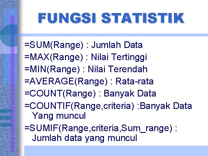 MICROSOFT EXCEL Standar Kompetensi v Menggunakan perangkat lunak