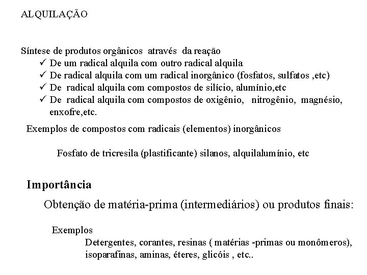 Processos Qumicos Alquilao ALQUILAO Sntese de produtos orgnicos