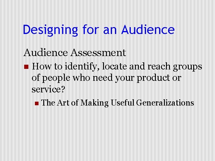 Designing for an Audience Assessment n How to