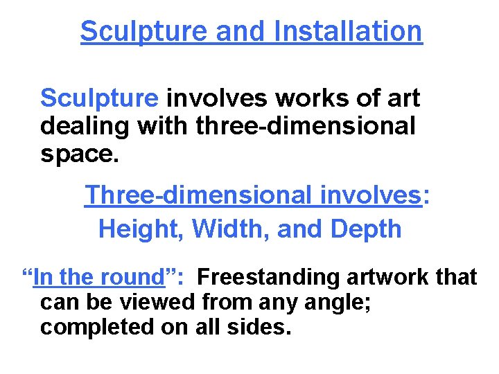 Sculpture and Installation Sculpture methods covered in this