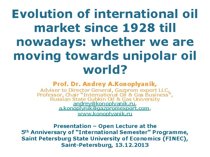 Evolution of international oil market since 1928 till