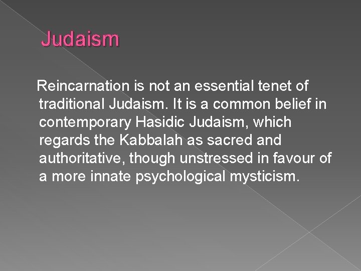 Reincarnation Welcome to the presentation about reincarnation Reincarnation