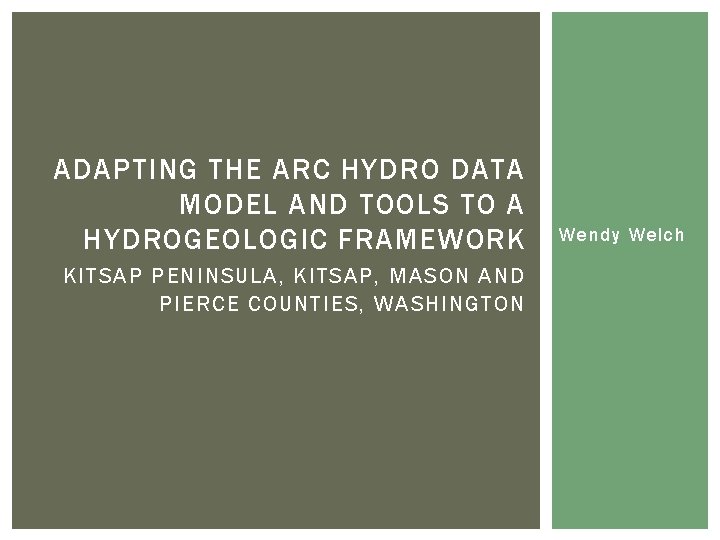 ADAPTING THE ARC HYDRO DATA MODEL AND TOOLS