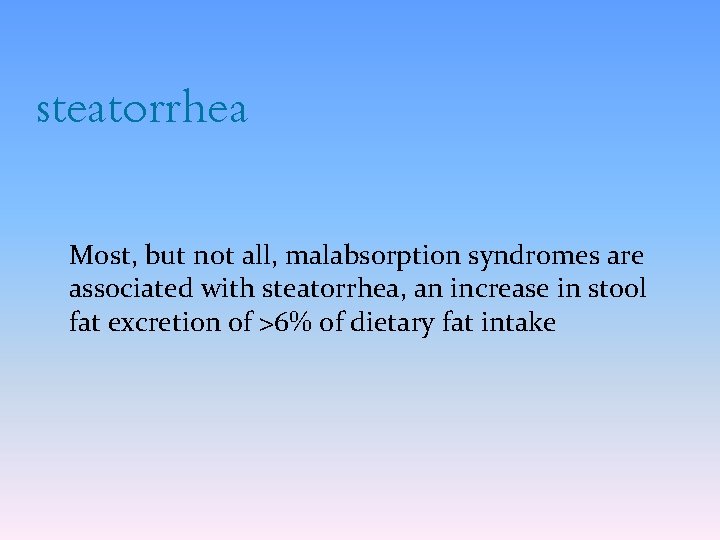 Disorders of Absorption Introduction Broad spectrum of conditions