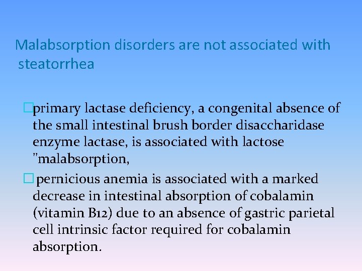 Disorders of Absorption Introduction Broad spectrum of conditions