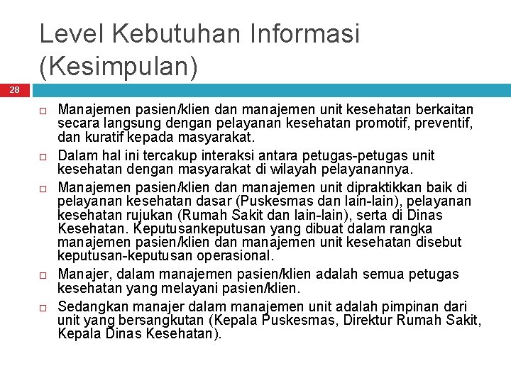 LEVEL KEBUTUHAN INFORMASI SISTEM INFORMASI KESEHATAN MENU Level