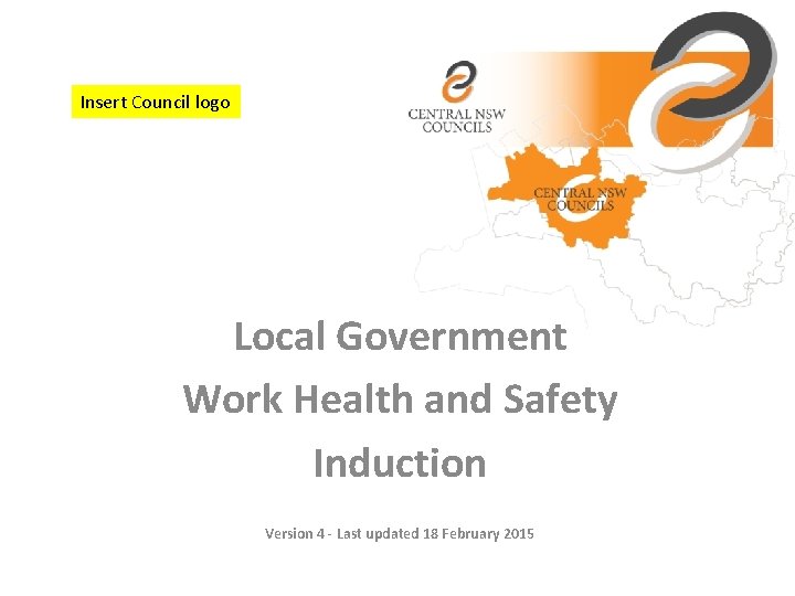 Insert Council logo Local Government Work Health and