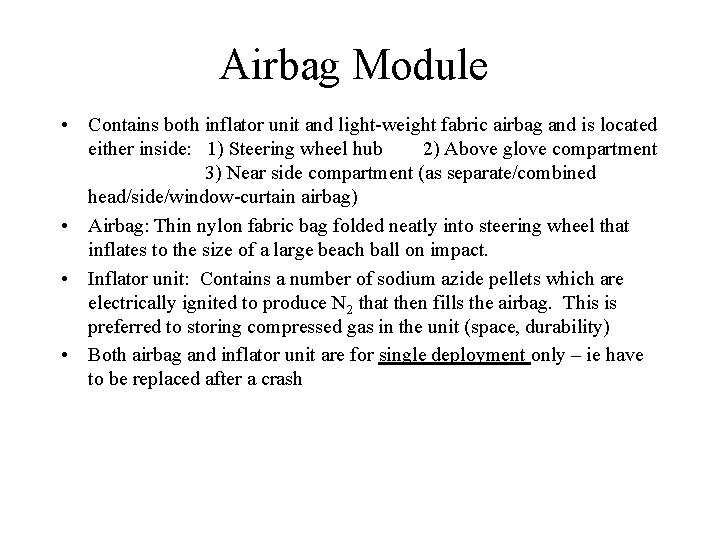 Airbags What are Airbags Supplementary Restraint System for