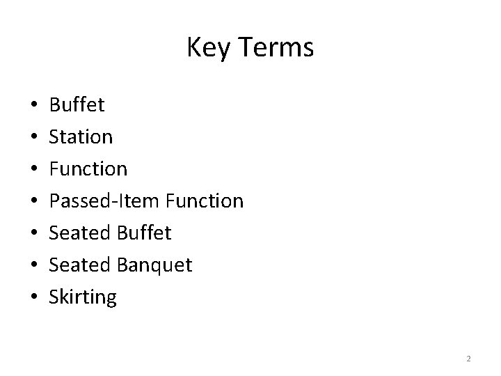 Chapter 3 Banquet Service 1 Key Terms Buffet